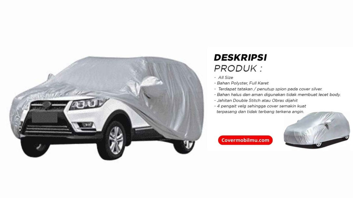 Cara Menggunakan Sarung Mobil yang Benar, Anti Merusak Body!
