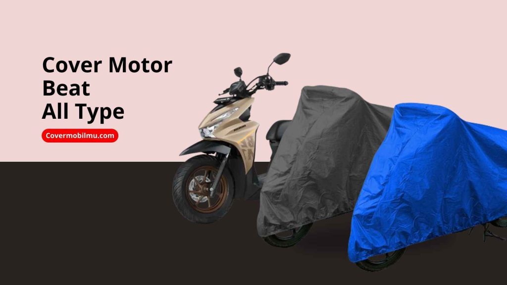 Cover Motor Beat Untuk Semua Keluaran dan Harganya