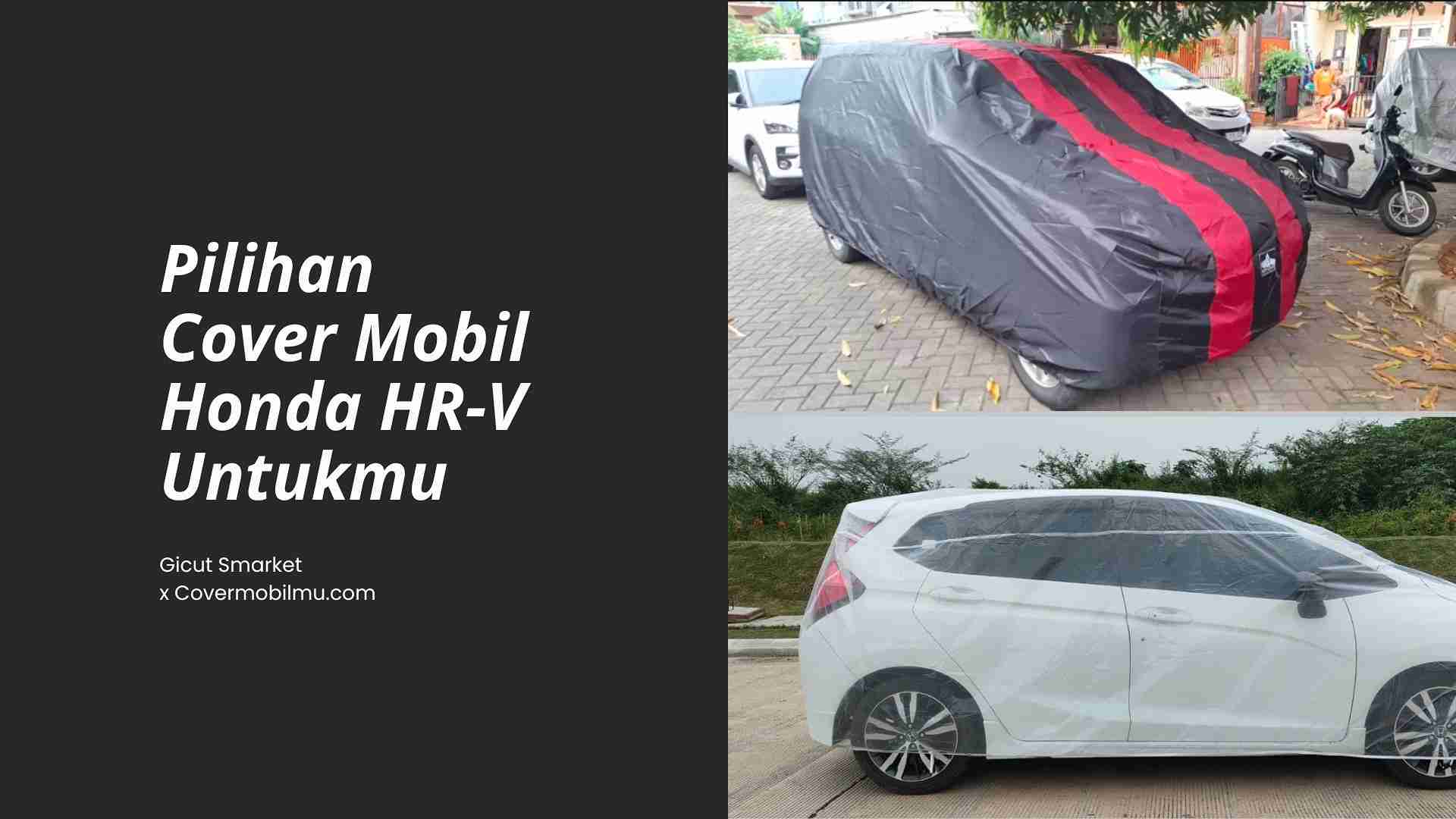 Beli Cover Mobil HRV, Apakah Muat Untuk Sesama Honda?