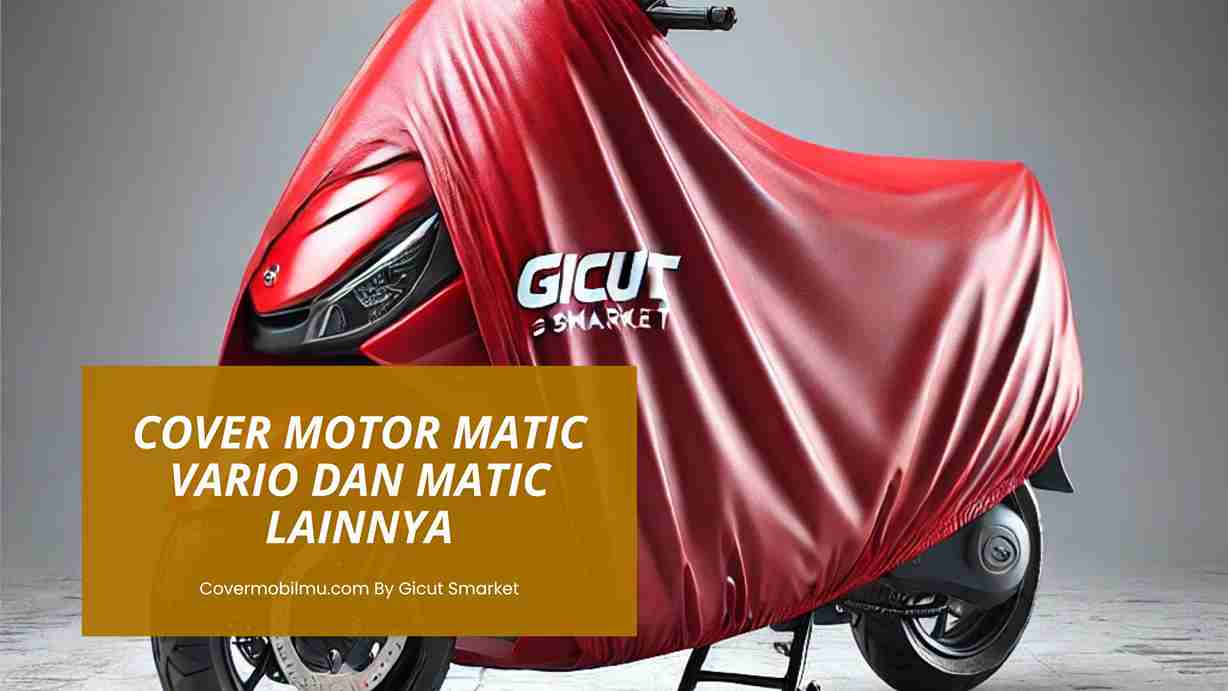 Cover Motor Matic Vario dan Varian Motor Matic Lainnya!