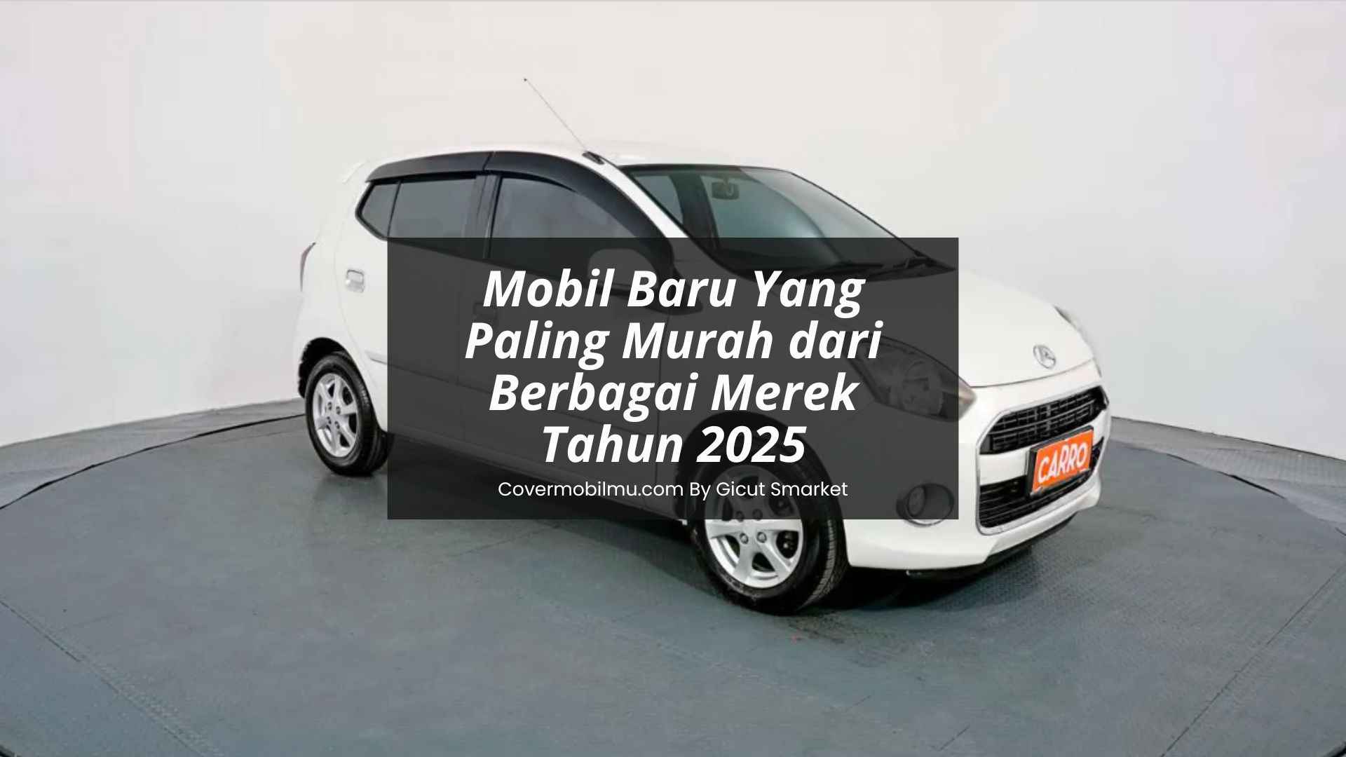 Mobil Baru Yang Paling Murah dari Berbagai Merek Tahun 2025