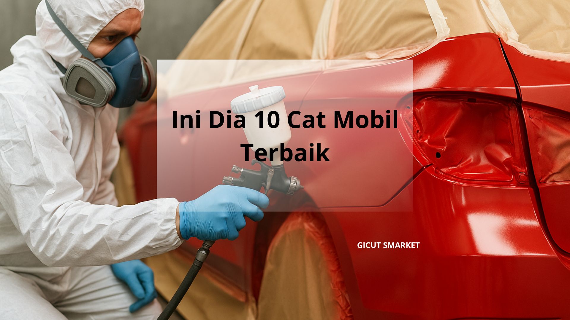 10 Merk Cat Mobil Terbaik yang Wajib Dicoba Tahun Ini