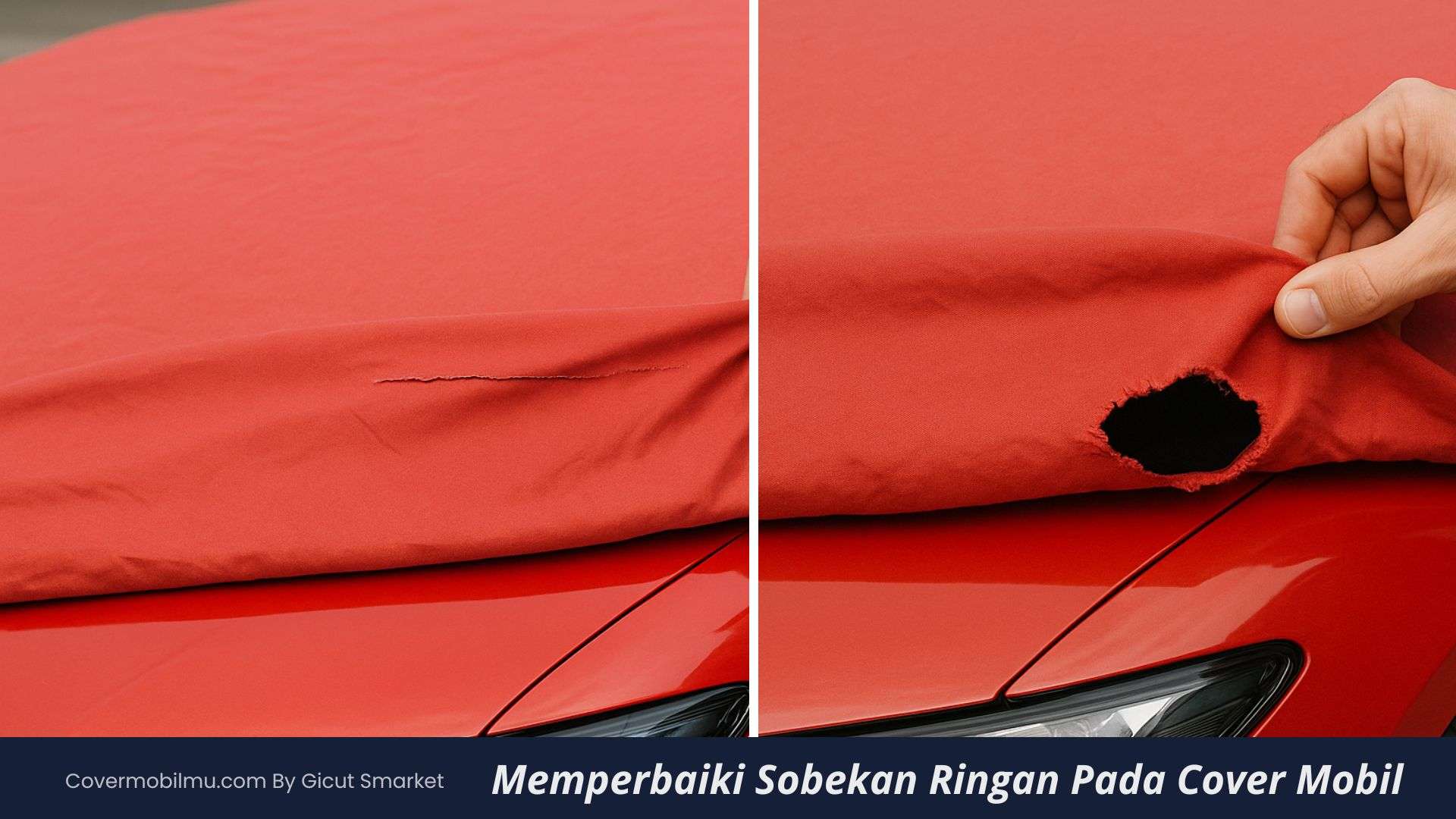 Cara Memperbaiki Sobekan Ringan Pada Cover Mobil - Cover Mobilmu