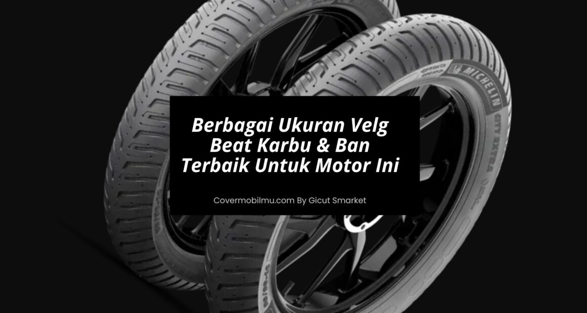 Ukuran Ban Motor Beat dan Alternatif Modifikasi yang Aman - Cover Mobilmu