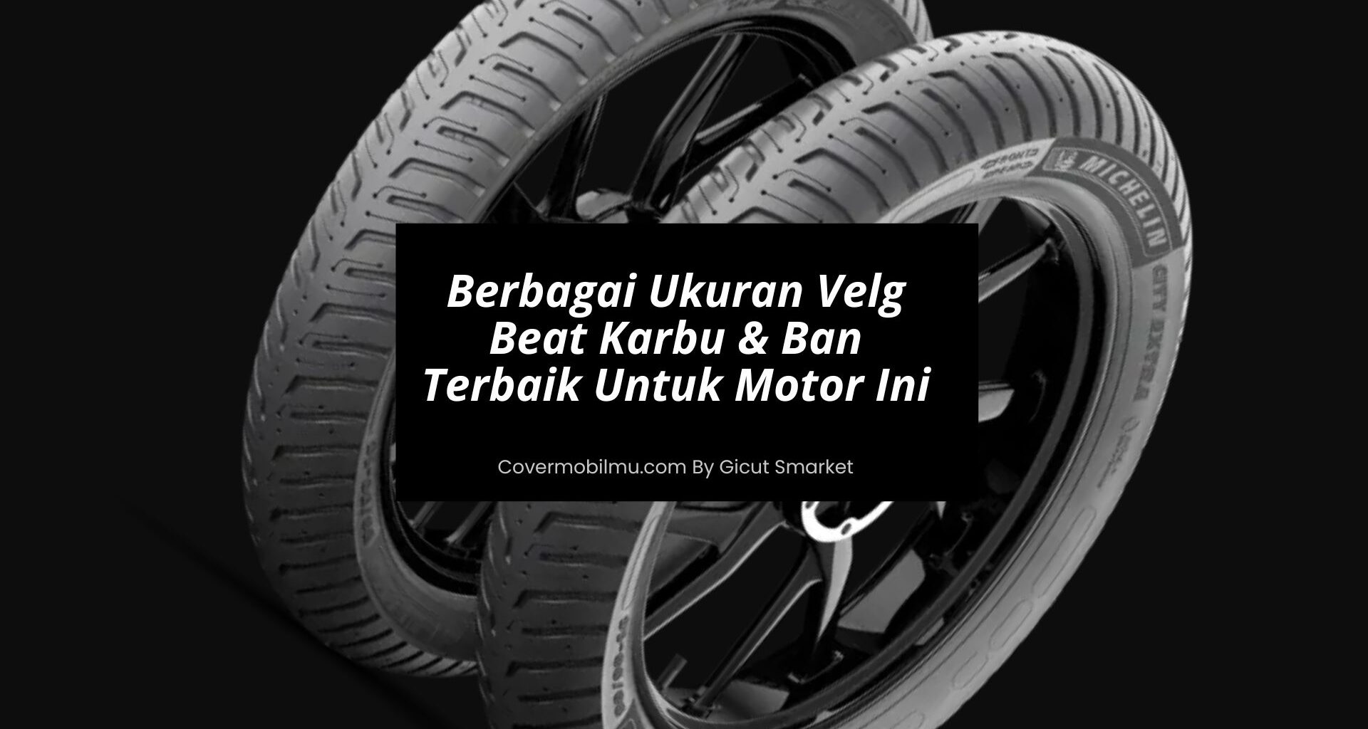 Ukuran Ban Motor Beat dan Alternatif Modifikasi yang Aman - Cover Mobilmu