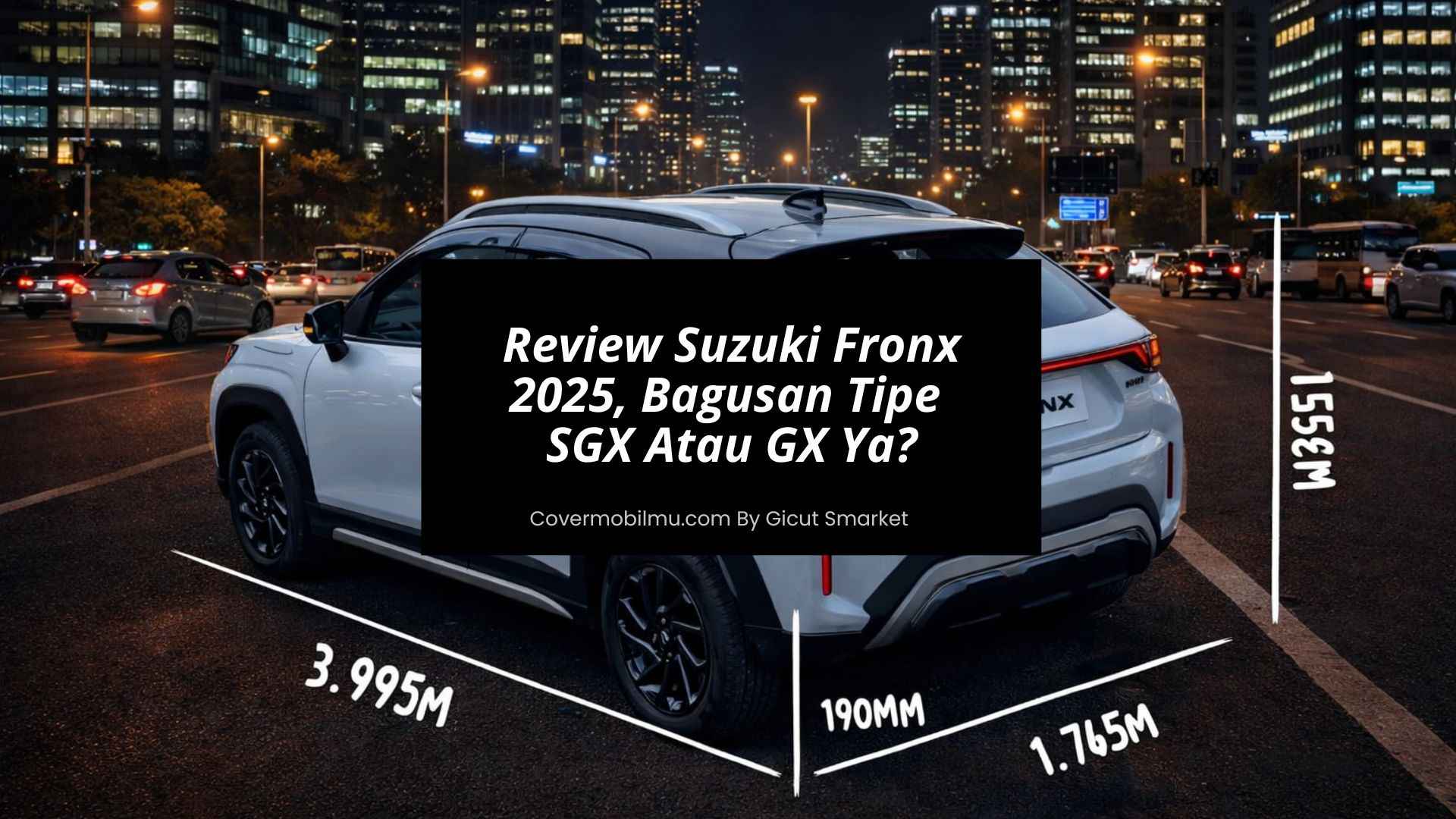 Review Suzuki Fronx 2025, Bagusan Tipe SGX Atau GX Ya? - Cover Mobilmu